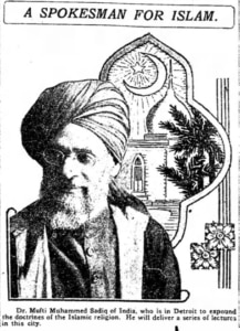 Retracing Hazrat Mufti Muhammad Sadiq’s travels in America